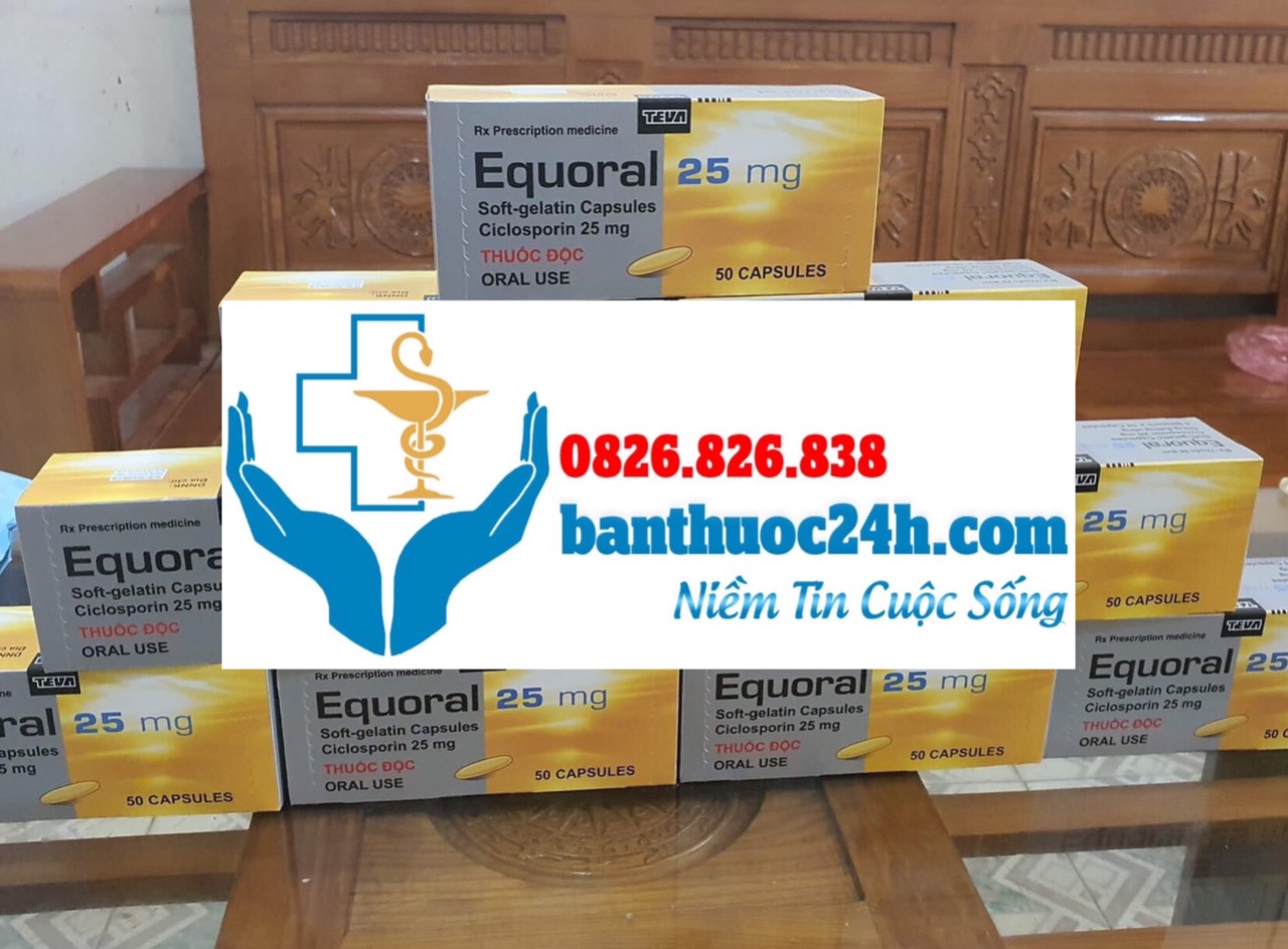 (New) Thuốc Equoral(Ciclosporin 25mg) mua ở đâu, giá bao nhiêu?